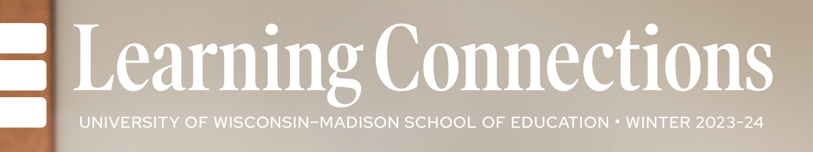 Learning Connections - School of Education